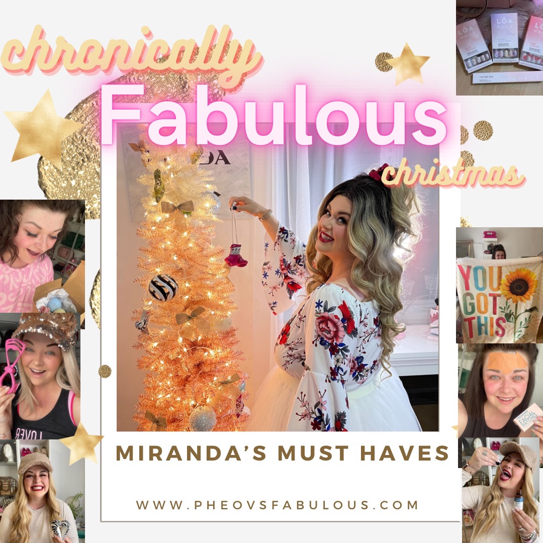 Miranda’s chronically fabulous Christmas 🎅🏻🎄🛍 MUST HAVES – Pheo vs Fabulous